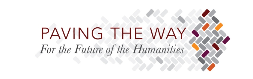 Paving the Way: For the Future of the Humanities | Modern Language ...