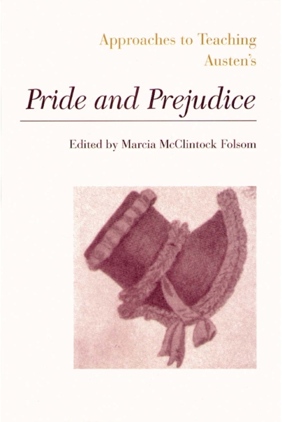 Approaches to Teaching Austen's Pride and Prejudice | Modern Language ...