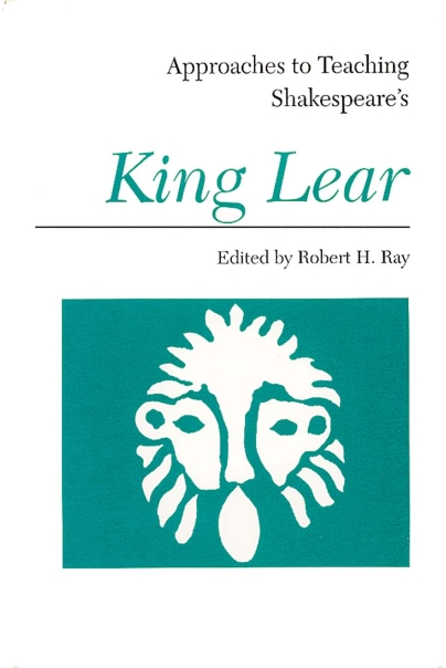 Approaches to Teaching Shakespeare's King Lear | Modern Language ...