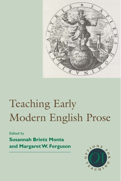 Teaching Early Modern English Prose | Modern Language Association