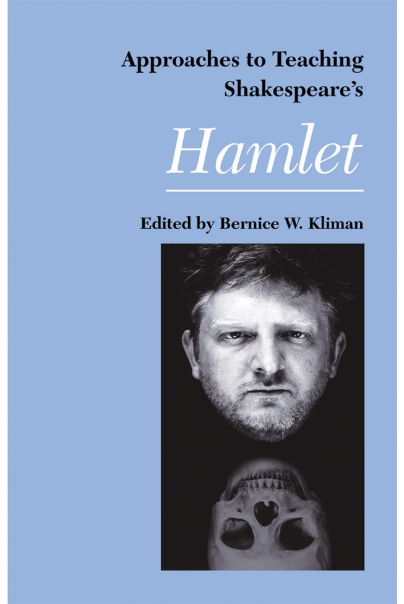 Approaches to Teaching Shakespeare's Hamlet | Modern Language Association