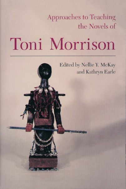 Approaches to Teaching the Novels of Toni Morrison | Modern Language ...