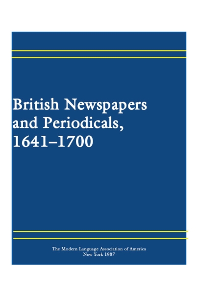 British Newspapers and Periodicals, 1641–1700 | Modern Language Association