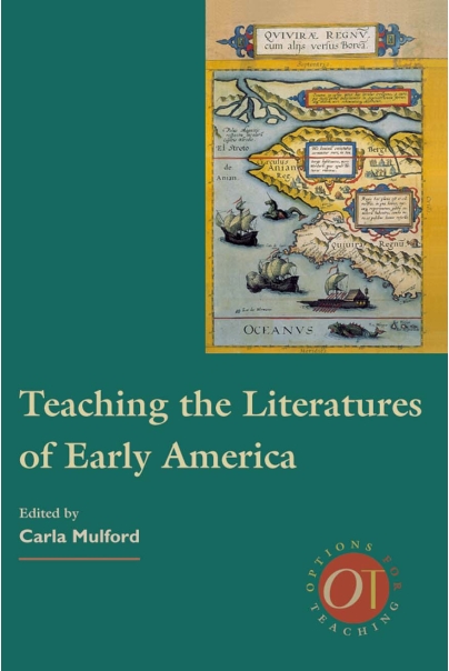 Teaching the Literatures of Early America | Modern Language Association