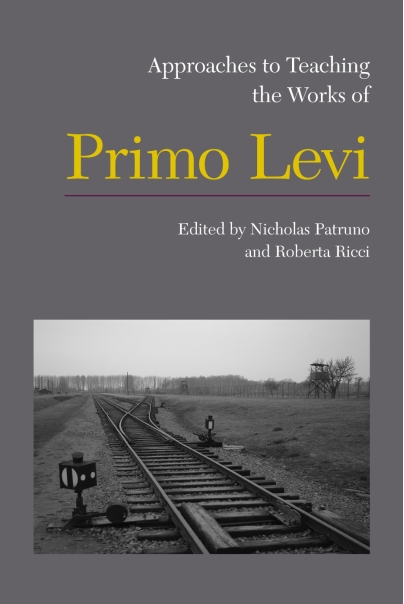 Approaches to Teaching the Works of Primo Levi | Modern Language ...